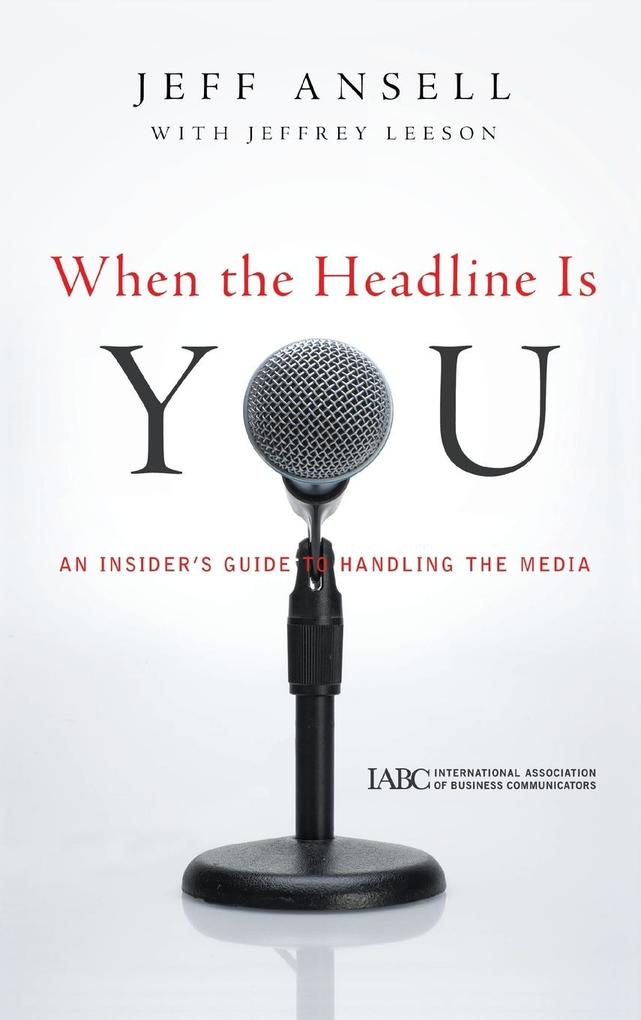 Jeff Ansell: When the Headline Is You bei hugendubel.de. Online ...