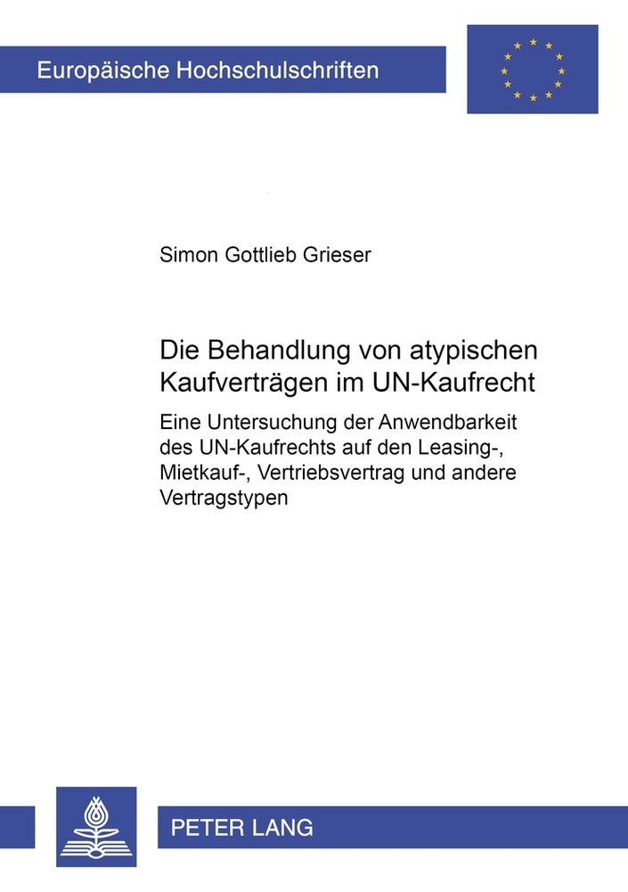 Simon Grieser: Die Behandlung von atypischen Kaufverträgen im UN-Kaufrecht bei hugendubel.de ...