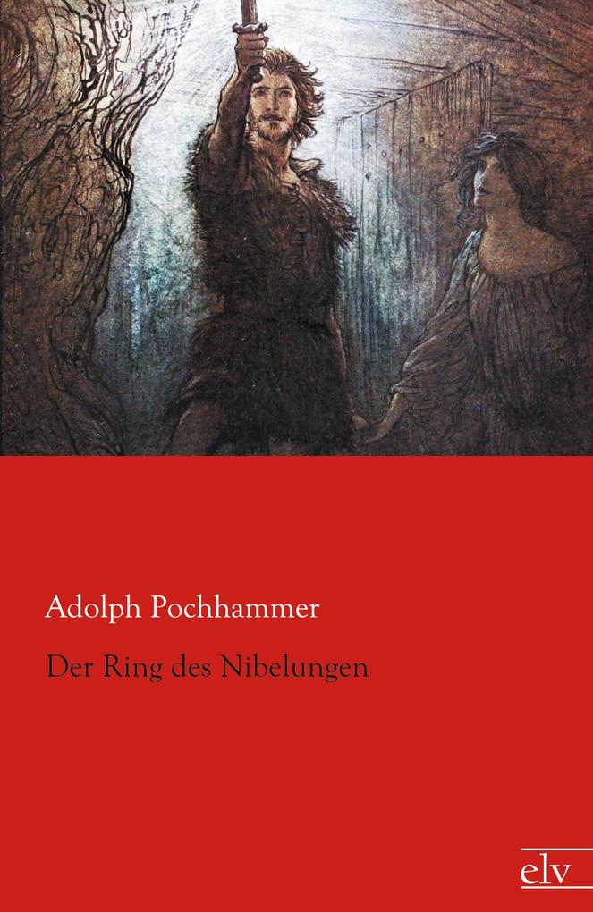 Adolph Pochhammer: Der Ring des Nibelungen bei hugendubel.de. Online bestellen oder in der ...