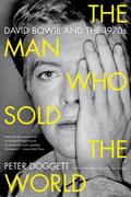 Peter Doggett: Man Who Sold the World, The bei hugendubel.de. Online ...
