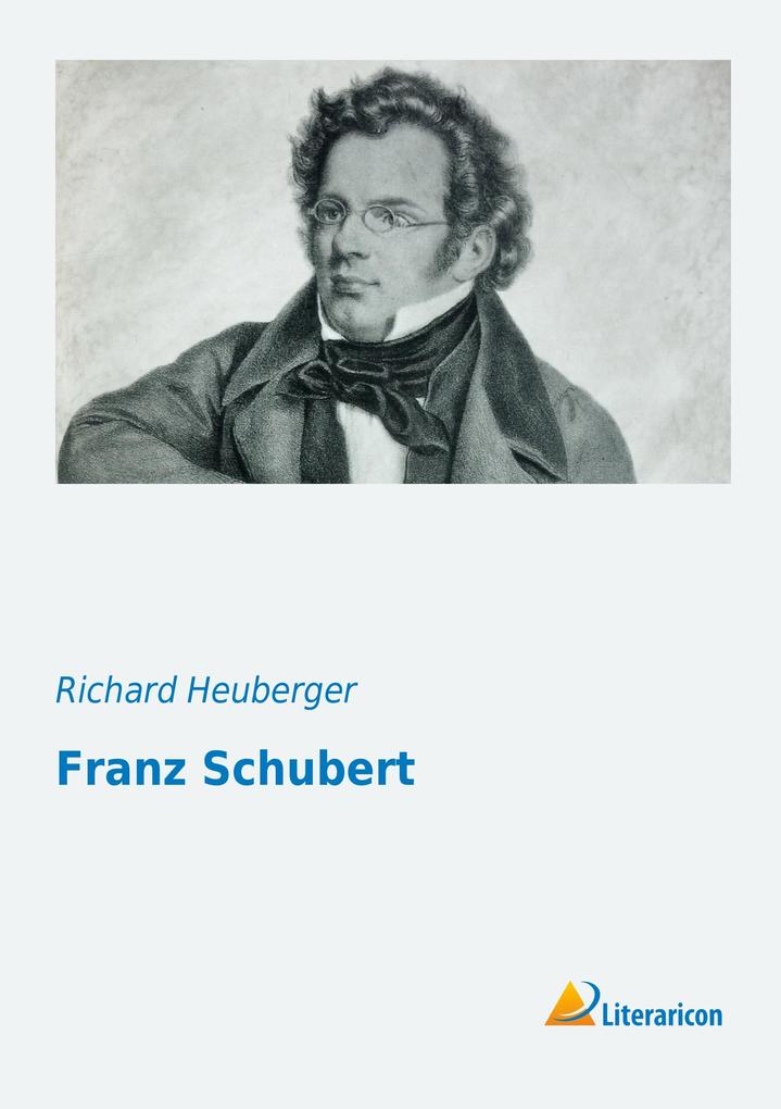 Richard Heuberger: Franz Schubert bei hugendubel.de. Online bestellen ...