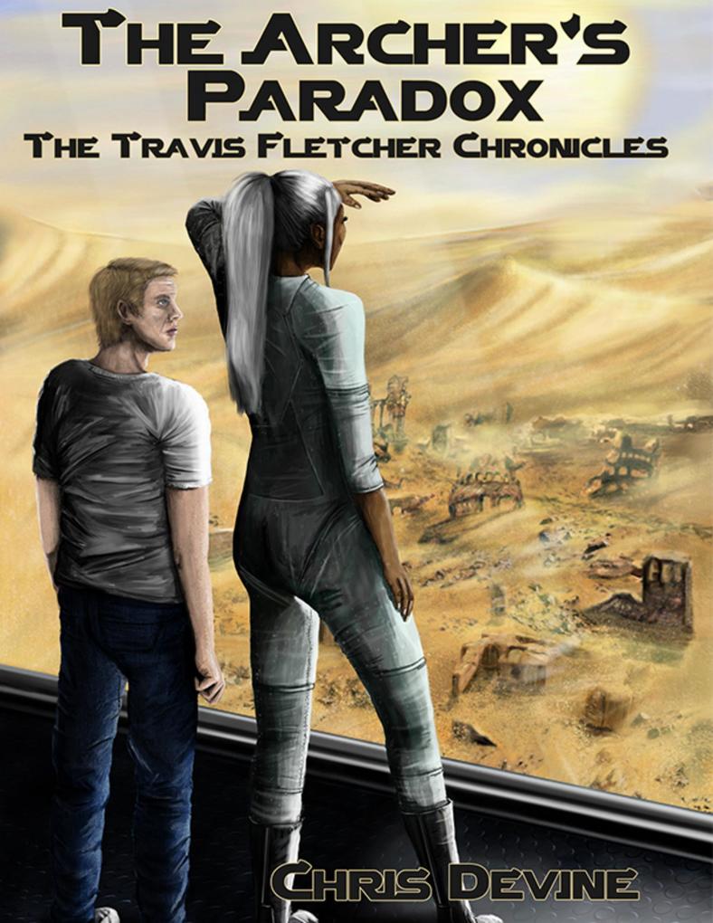 Chris Devine: The Archer's Paradox - The Travis Fletcher Chronicles bei ...
