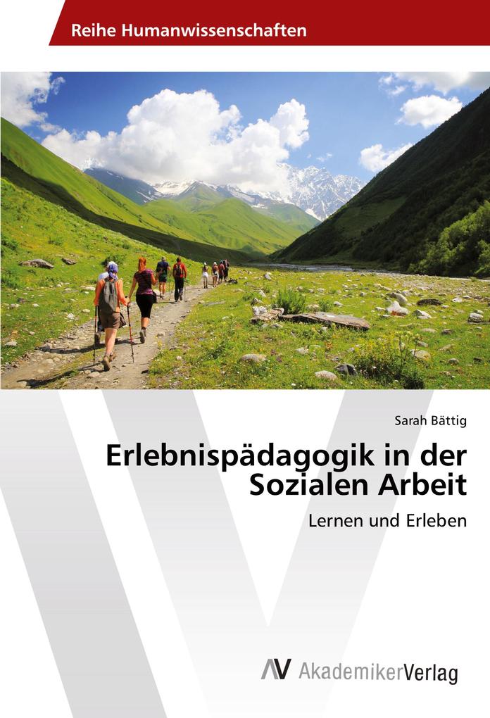 Sarah Bättig: Erlebnispädagogik in der Sozialen Arbeit bei hugendubel.de. Online bestellen oder ...