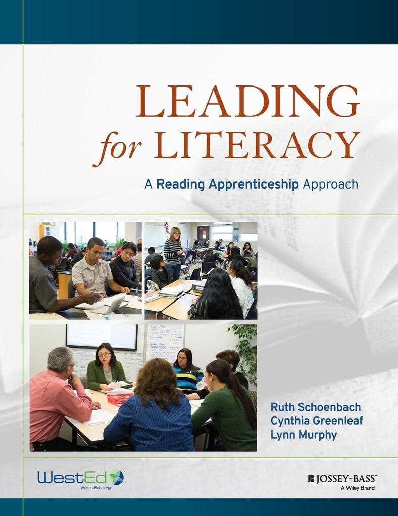 Ruth Schoenbach, Cynthia Greenleaf, Lynn Murphy: Leading for Literacy ...