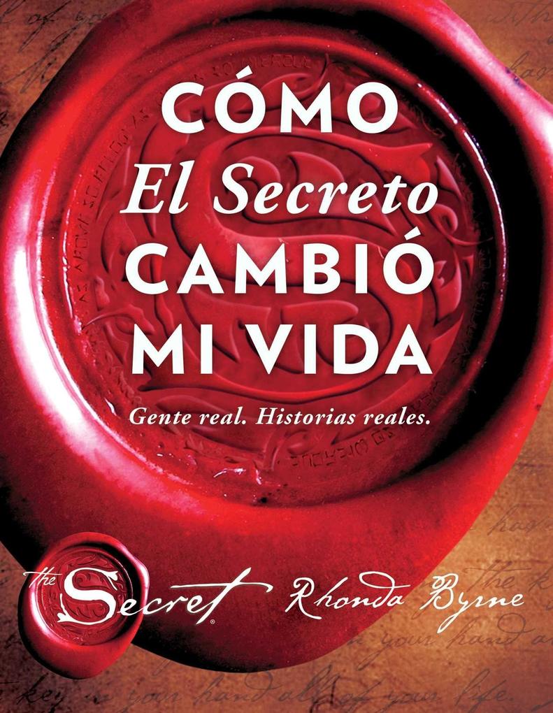 Rhonda Byrne: Cómo El Secreto Cambió Mi Vida (How the Secret Changed My Life Spanish Edition ...