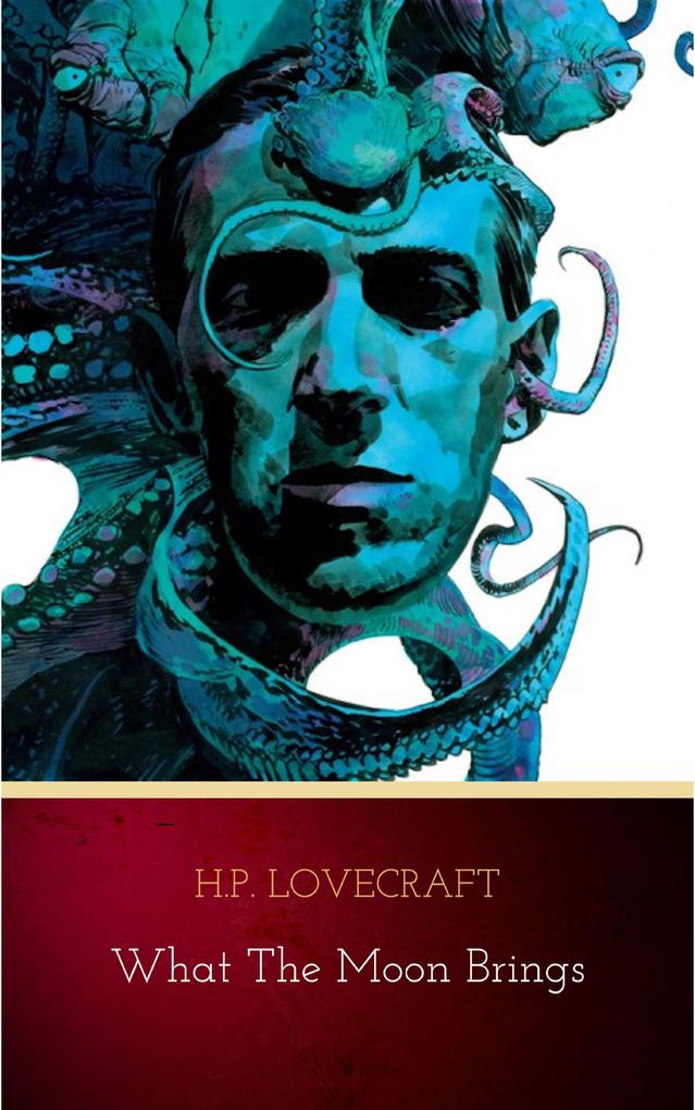 H. P. Lovecraft: What the Moon Brings bei hugendubel.de