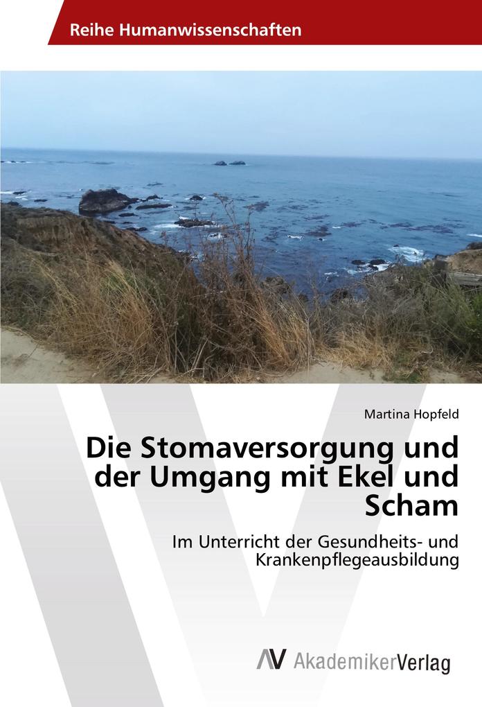 Martina Hopfeld: Die Stomaversorgung und der Umgang mit Ekel und Scham ...