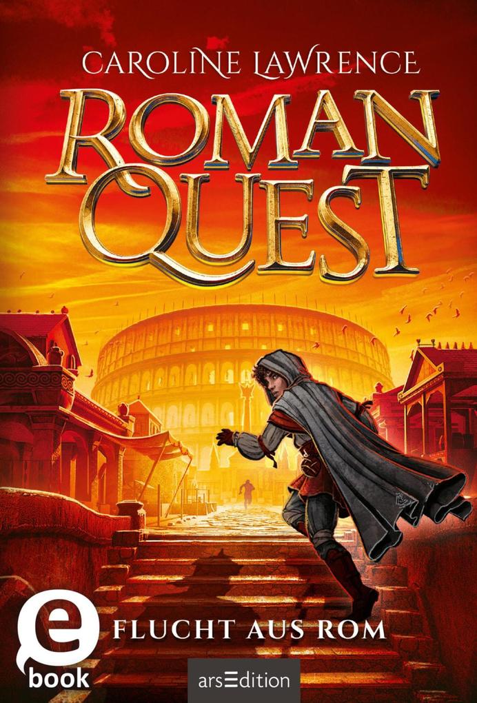 Caroline Lawrence: Roman Quest - Flucht aus Rom (Roman Quest 1) bei ...
