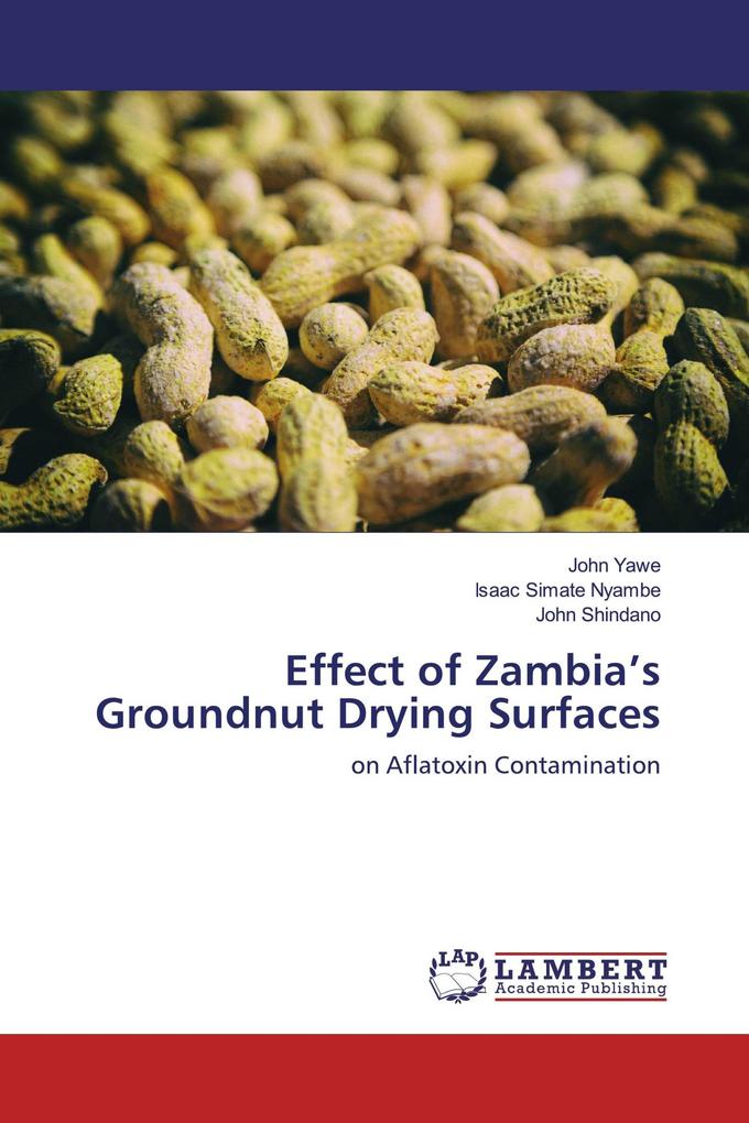 Buch (kartoniert): "Effect of Zambia's Groundnut Drying Surfaces"