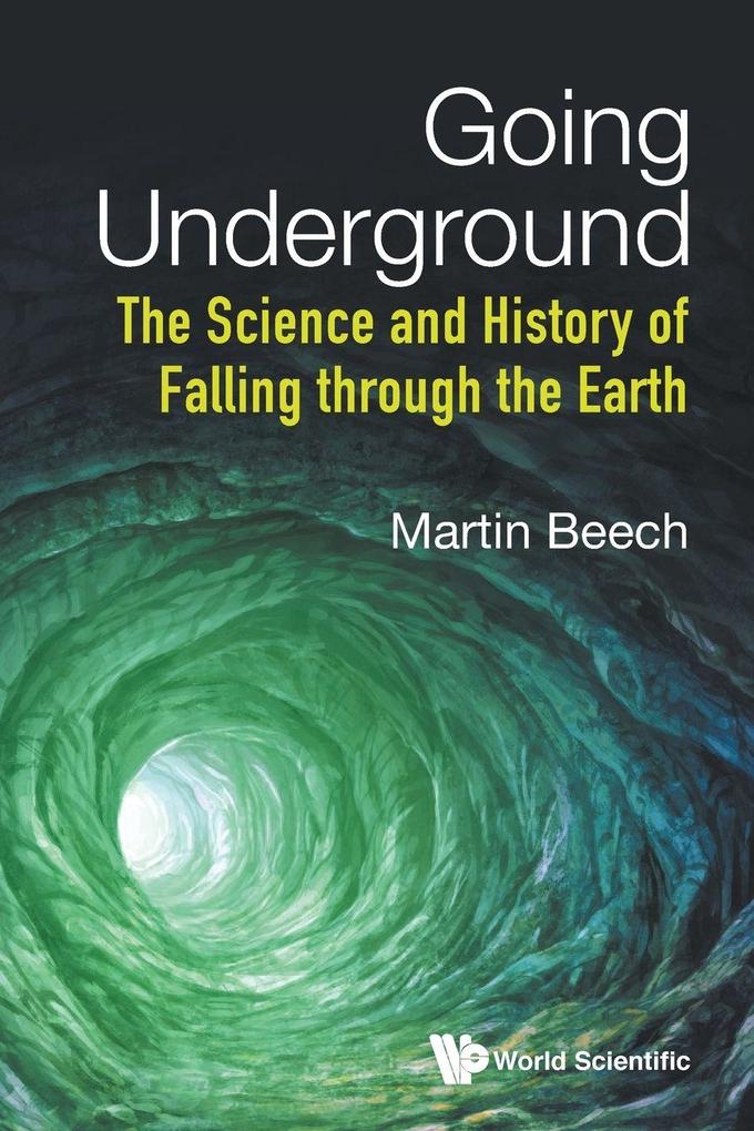 Martin Beech: Going Underground: The Science and History of Falling ...