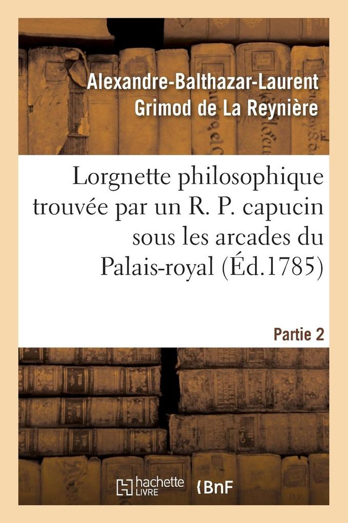 Alexandre-Balthazar-Laurent Grimod de la Reynière: Lorgnette ...