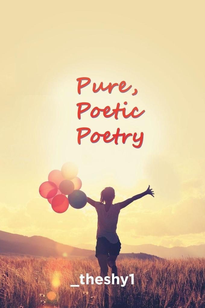 Taschenbuch: "Pure, Poetic Poetry"
