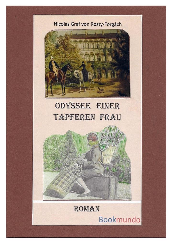 Nicolas Graf von Rosty-Forgách: ODYSEE EINER TAPFEREN FRAU bei ...