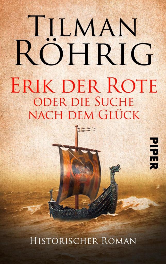 Tilman Röhrig: Erik der Rote oder die Suche nach dem Glück bei ...