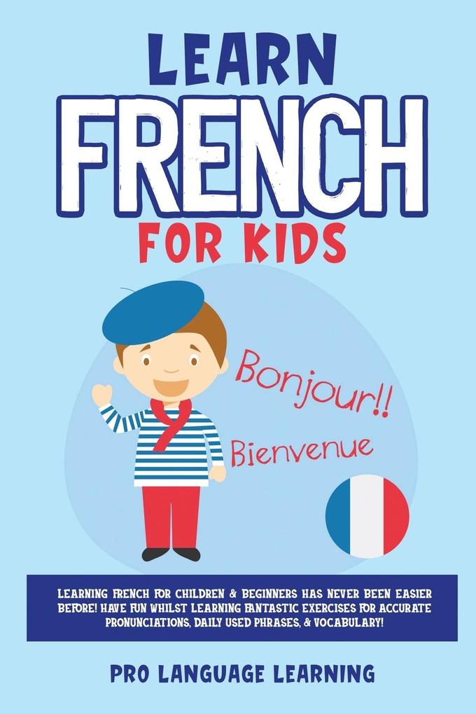 Pro Language Learning: Learn French for Kids bei hugendubel.de. Online ...