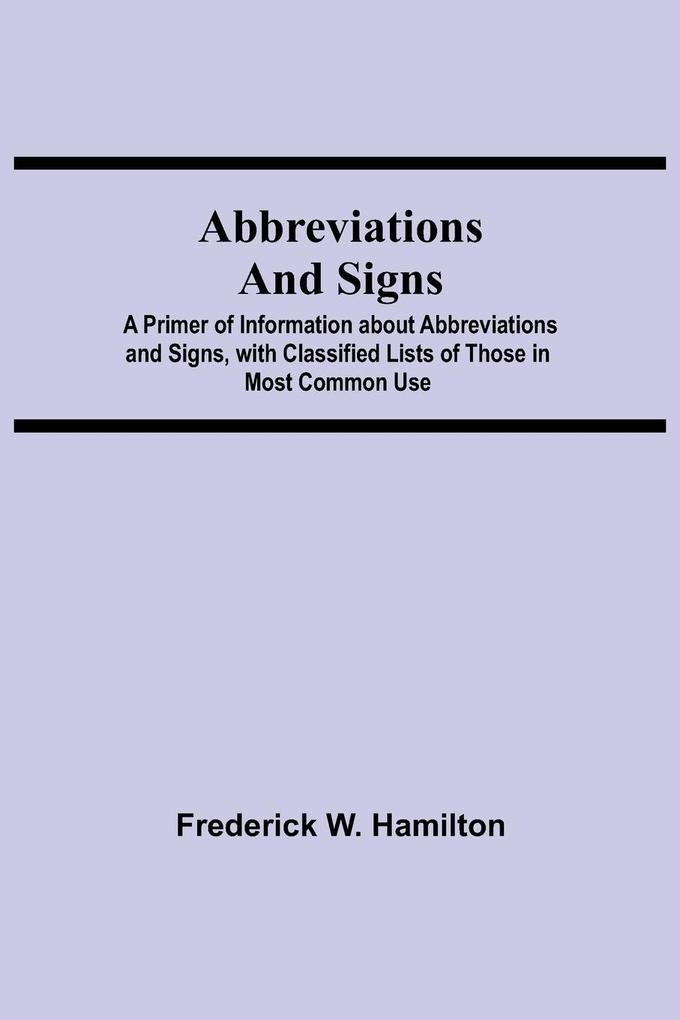 Frederick W. Hamilton: Abbreviations and Signs; A Primer of Information ...