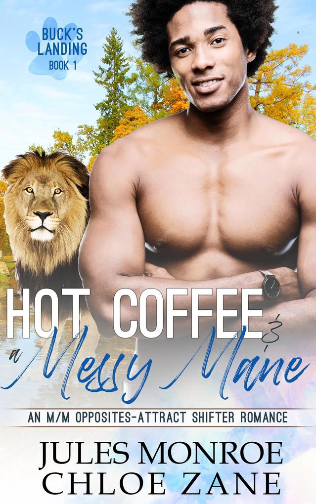 Jules Monroe, Chloe Zane: Hot Coffee & a Messy Mane (Buck's Landing, #1 ...