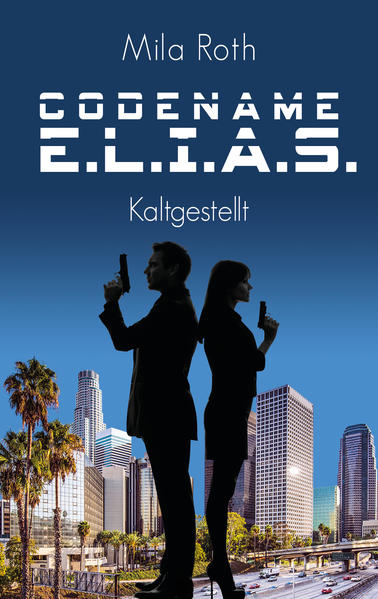 Taschenbuch: "Codename E.L.I.A.S. - Kaltgestellt"