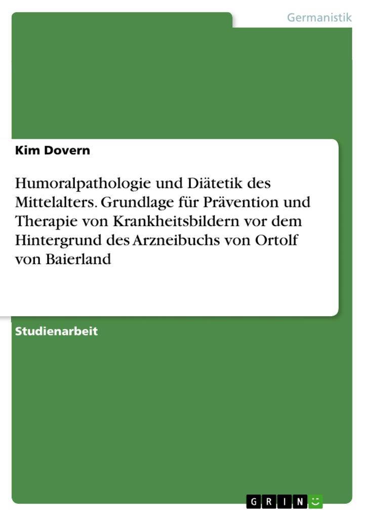 Kim Dovern: Humoralpathologie und Diätetik des Mittelalters. Grundlage ...