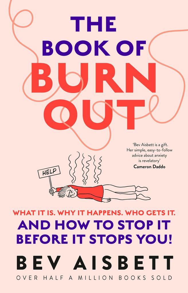 Bev Aisbett: The Book of Burnout: What it is, why it happens, who gets ...