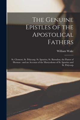 Taschenbuch: "The Genuine Epistles of the Apostolical Fathers: St. Clement, St. Polycarp, St ...
