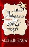 Allyson Snow: Auf schlimmer und ewig bei hugendubel.de