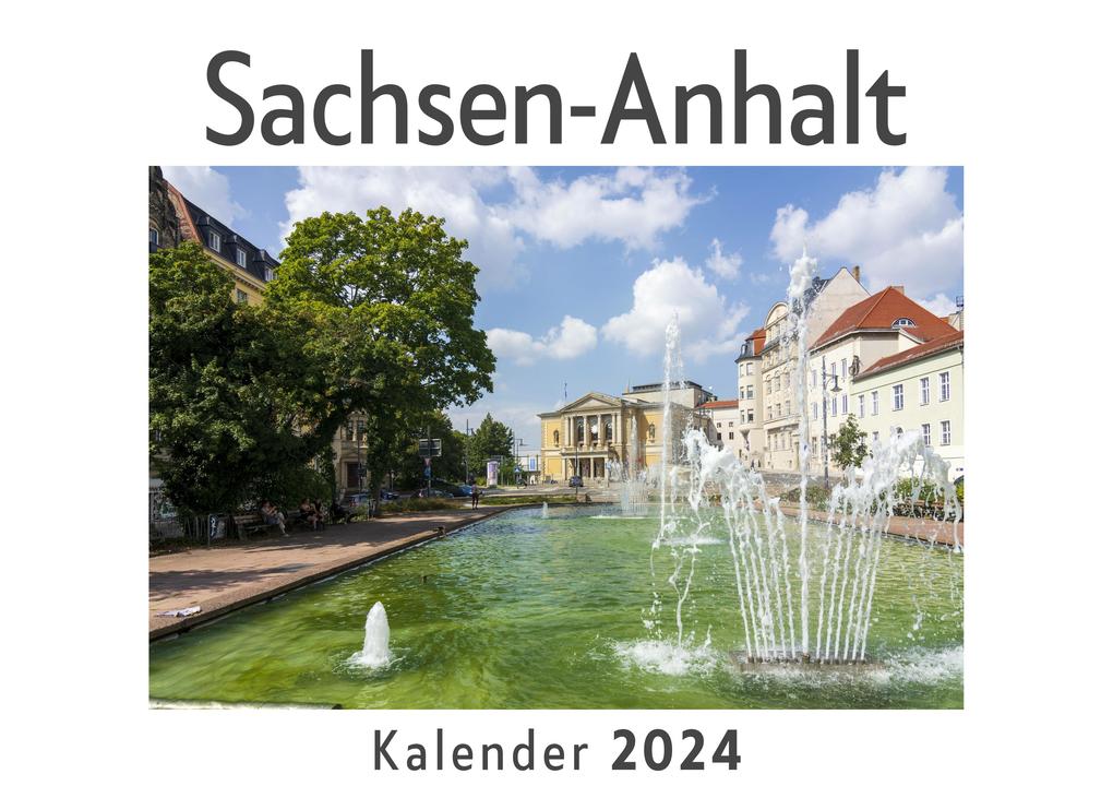 Sachsen-Anhalt (Wandkalender 2024, Kalender DIN A4 quer, Monatskalender ...