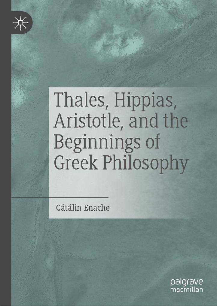 Ctlin Enache, Catalin Enache: Thales, Hippias, Aristotle, and the ...