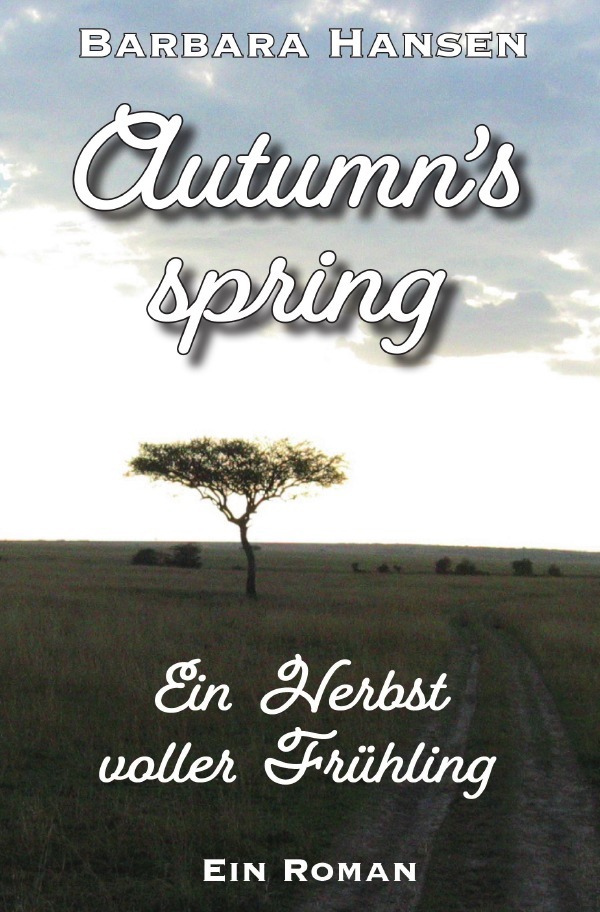 Buch (kartoniert): "Autumn's spring. Ein Herbst voller Frühling"