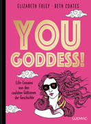 "You Goddess!" von Elizabeth Foley, Beth Coates: online kaufen