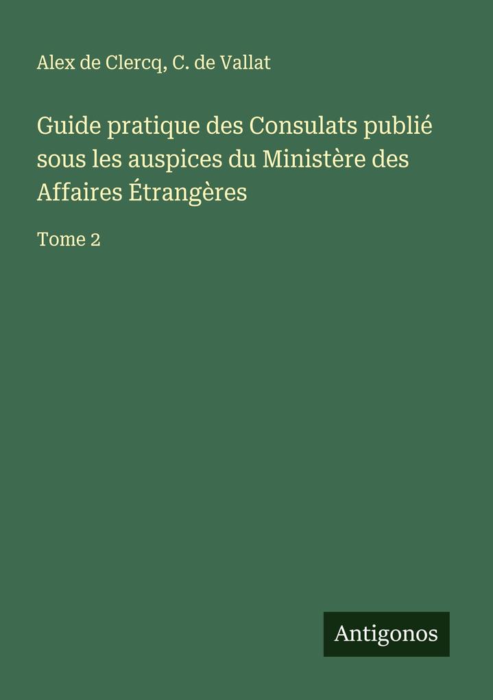 Buch (kartoniert): "Guide pratique des Consulats publié sous les ...