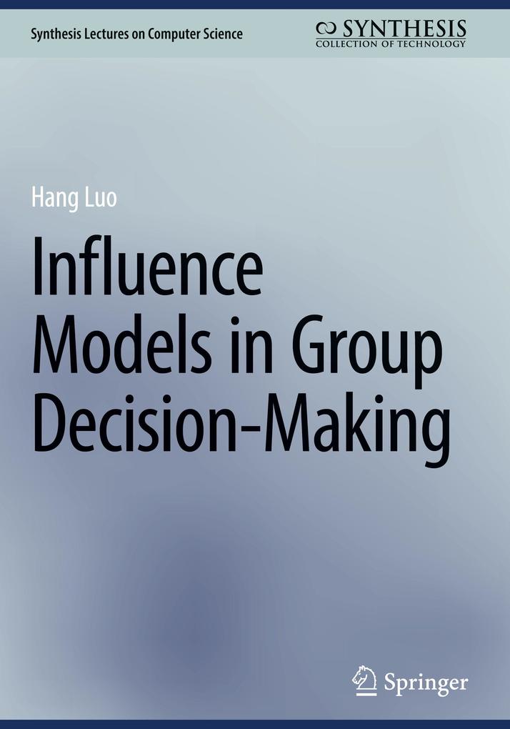 Hang Luo: Influence Models in Group Decision-Making bei hugendubel.de ...