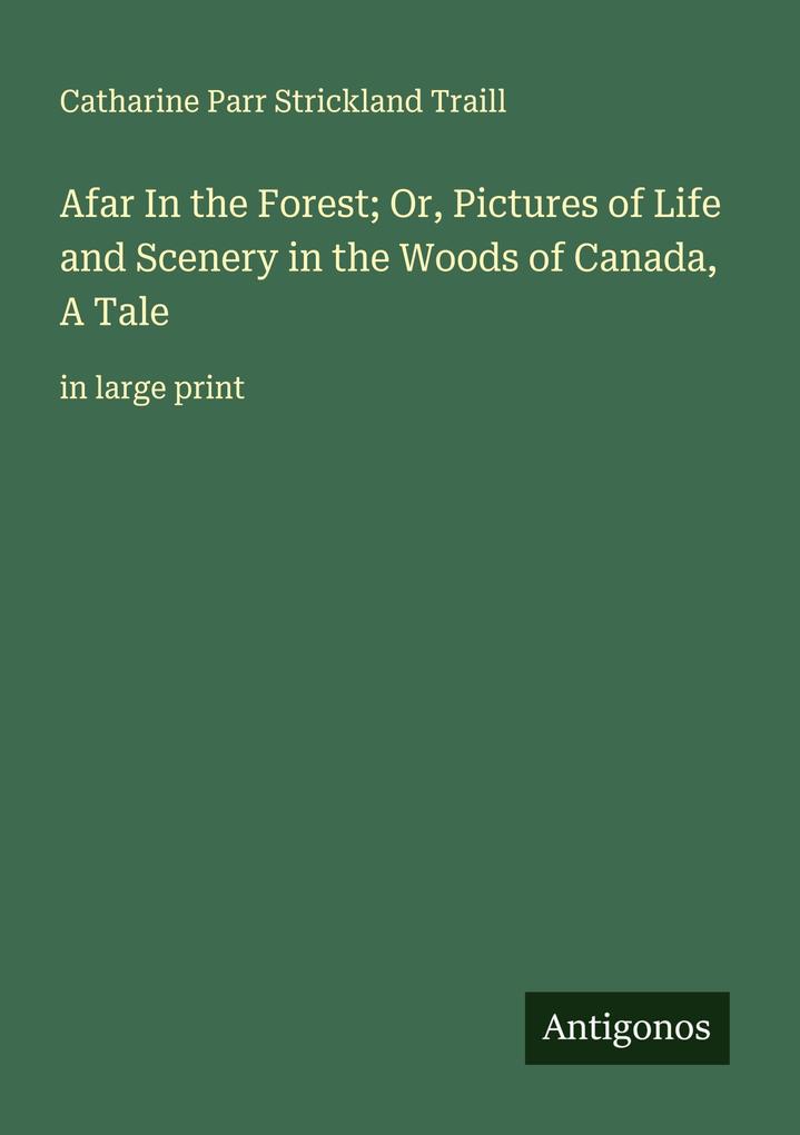Buch (kartoniert): "Afar In the Forest; Or, Pictures of Life and ...