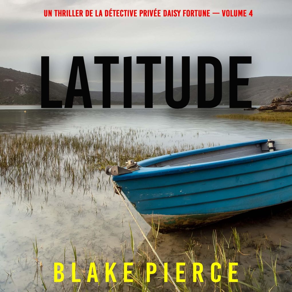 Blake Pierce: Latitude (Un thriller de la détective privée Daisy Fortune Volume 4) bei hugendubel.de