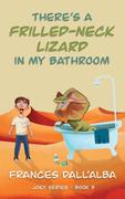 Taschenbuch: "There's A Frilled-Neck Lizard In My Bathroom"