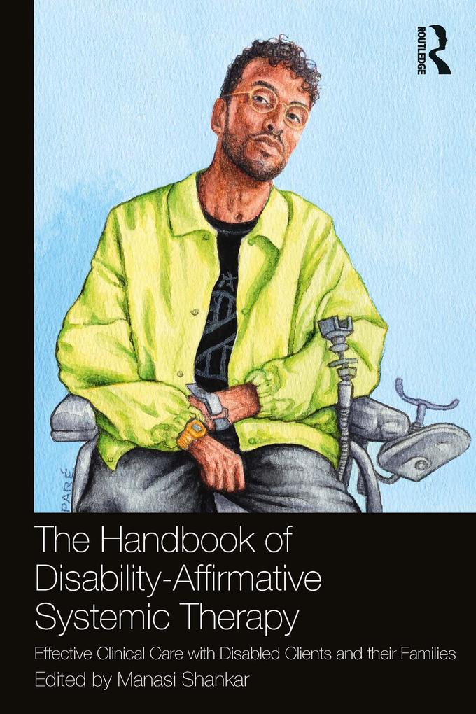 The Handbook of Disability-Affirmative Systemic Therapy bei hugendubel.de