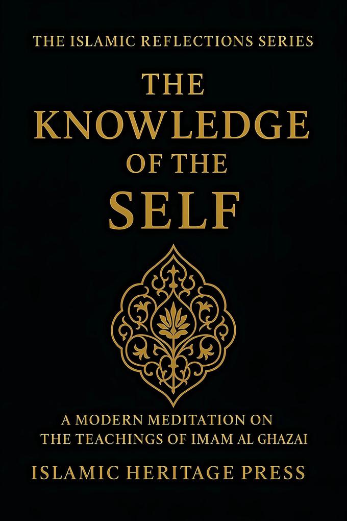 eBook epub: "The Knowledge of the Self (The Islamic Reflection Series, #2)"