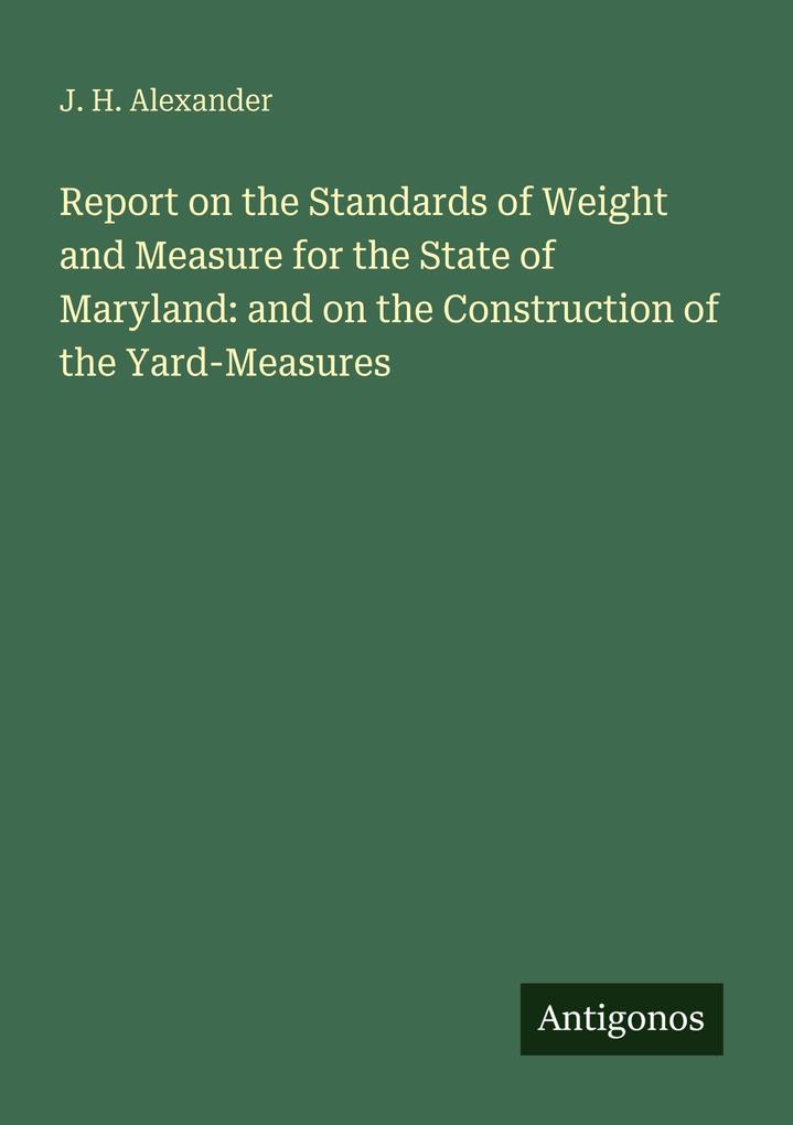 Buch (kartoniert): "Report on the Standards of Weight and Measure for ...