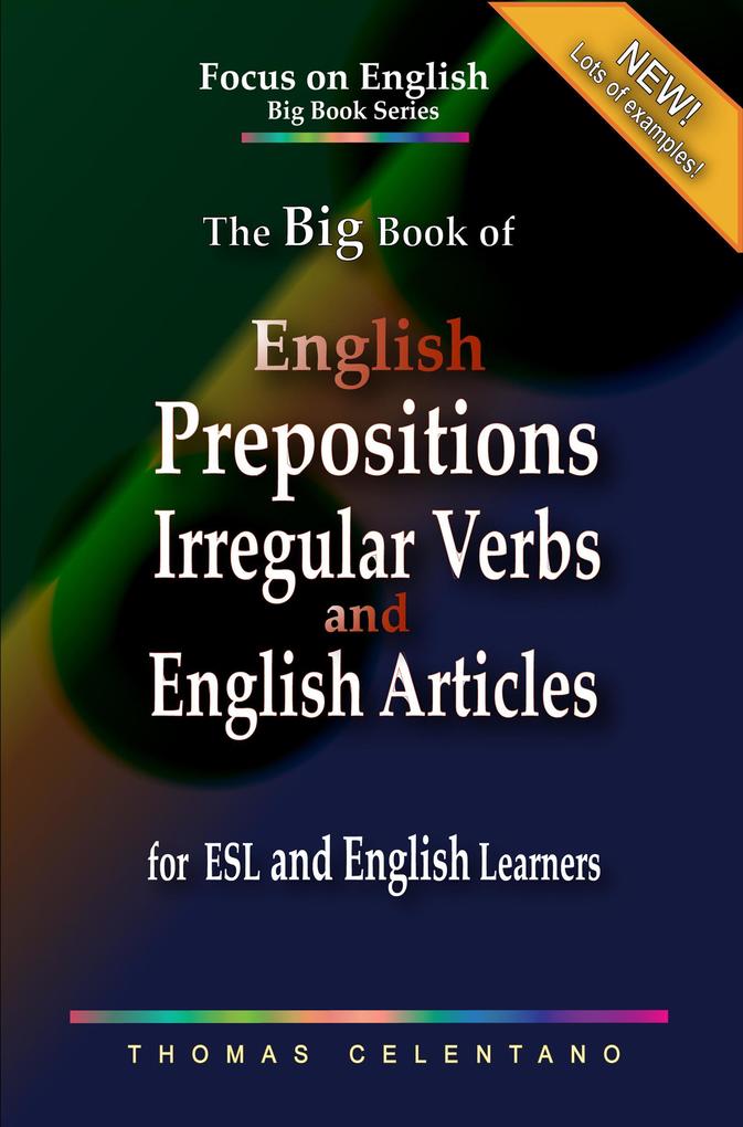 eBook epub: "The Big Book of English Prepositions, Irregular Verbs, and English Articles for ESL ...