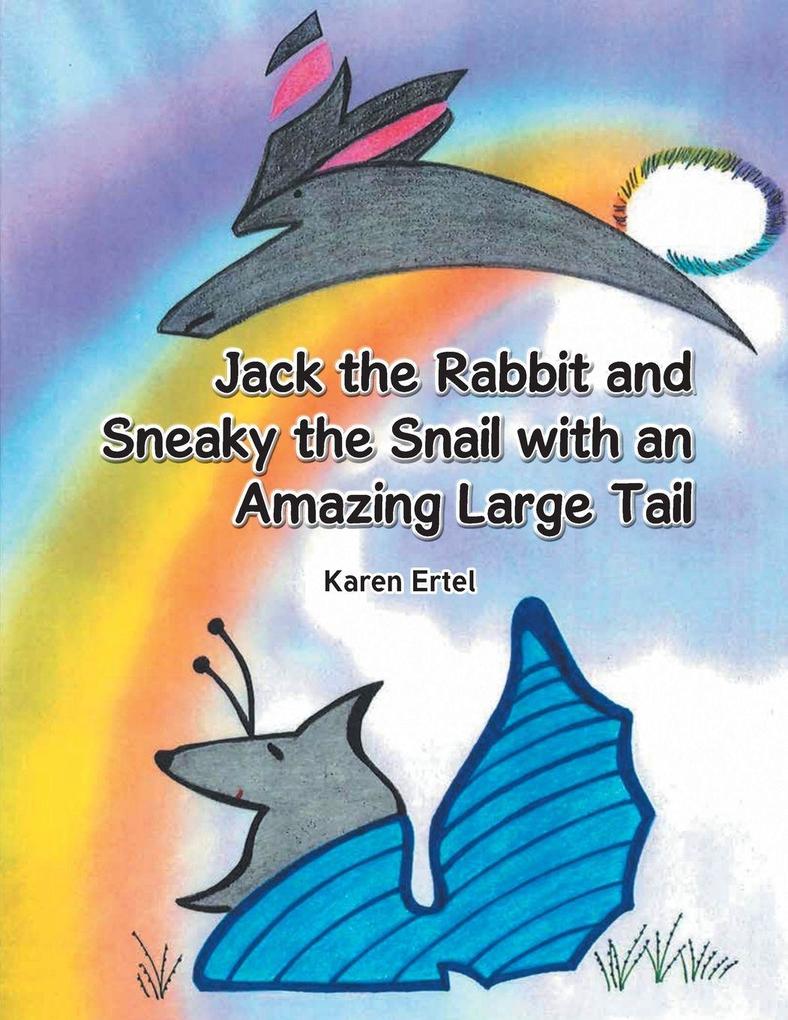 Taschenbuch: "Jack the Rabbit and Sneaky the Snail with an Amazing ...
