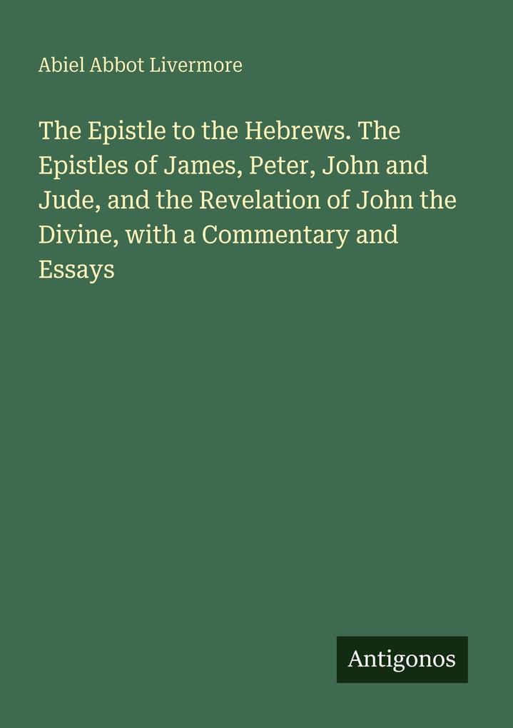 Taschenbuch: "The Epistle to the Hebrews. The Epistles of James, Peter ...