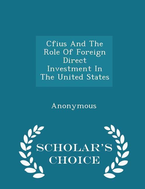 Taschenbuch: "Cfius and the Role of Foreign Direct Investment in the ...